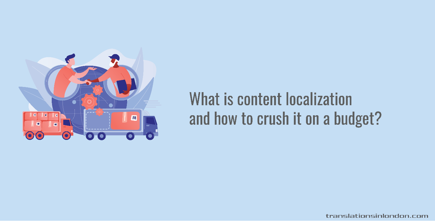 What is content localization and how to crush it on a budget?