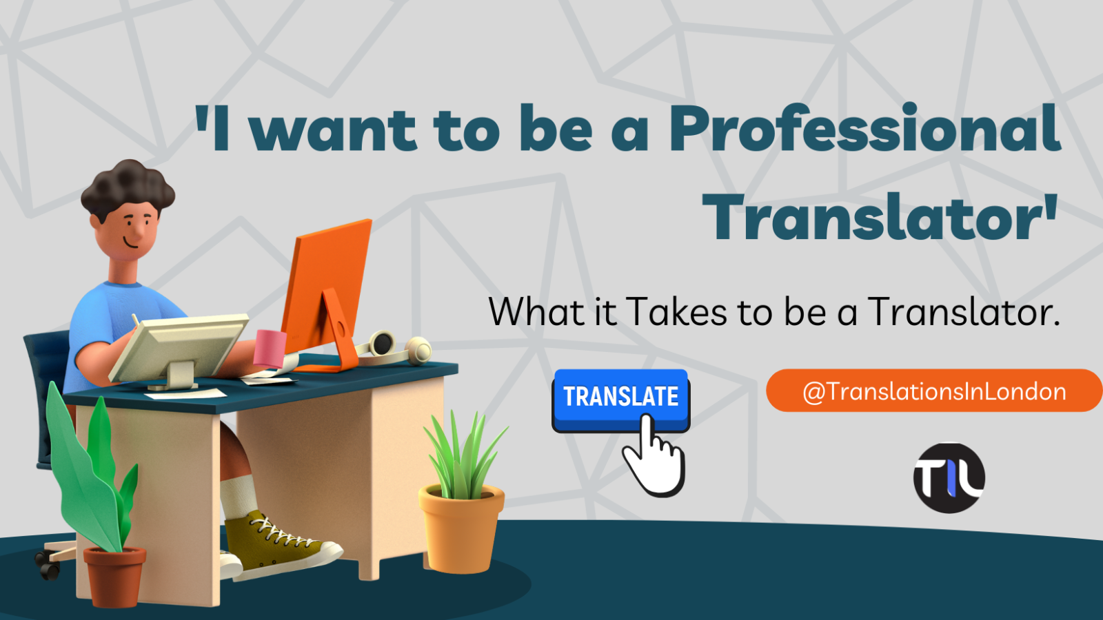 ‘I want to be a professional translator!’